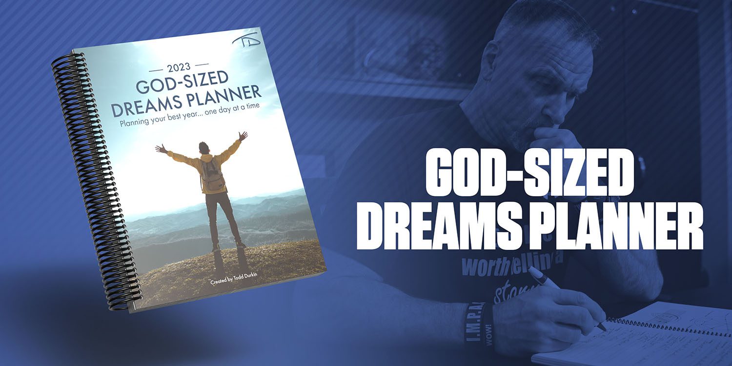 God-Sized Dreams Planner - Todd Durkin